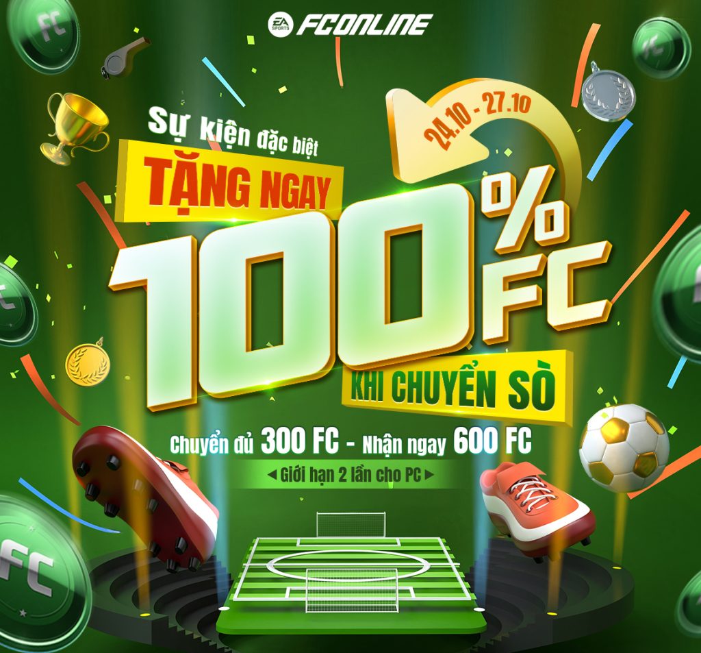 WELCOME TO FC ONLINE – Khuyến Mãi 100% Tháng 10.2024: Nhận Ngay 600 FC Khi Chuyển Đủ 300 FC